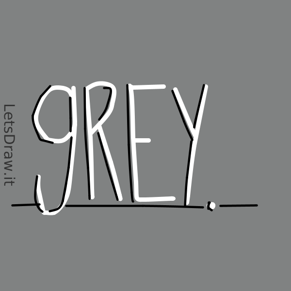 How to draw grey / 9j94nmi7e.png / LetsDrawIt